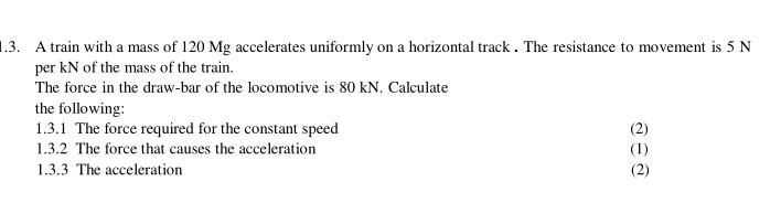 Solved 3. A train with a mass of 120Mg accelerates uniformly | Chegg.com