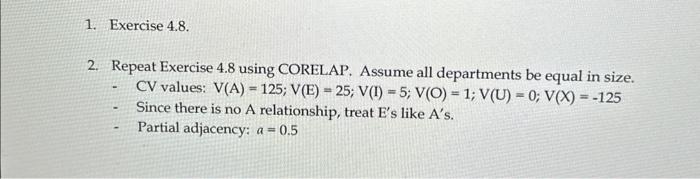 Solved 2 Repeat Exercise 4 8 Using Corelap Assume All