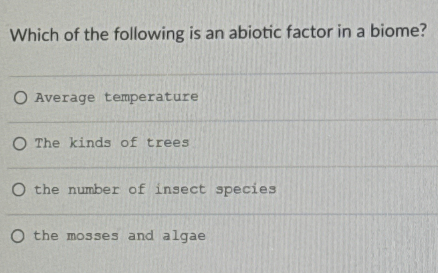 Solved Which of the following is an abiotic factor in a | Chegg.com