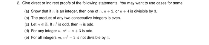 Solved 2. Give direct or indirect proofs of the following | Chegg.com