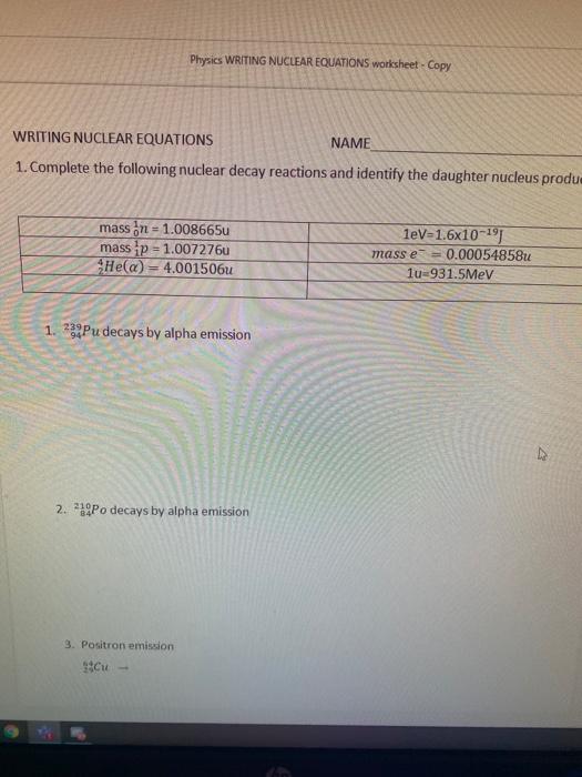 Solved Physics WRITING NUCLEAR EQUATIONS worksheet - Copy | Chegg.com
