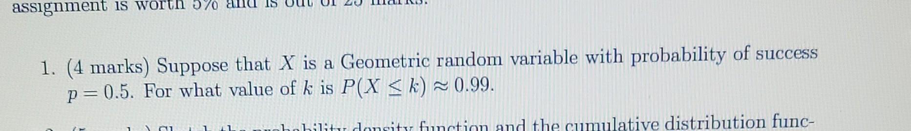 Solved 1. (4 marks) Suppose that X is a Geometric random | Chegg.com