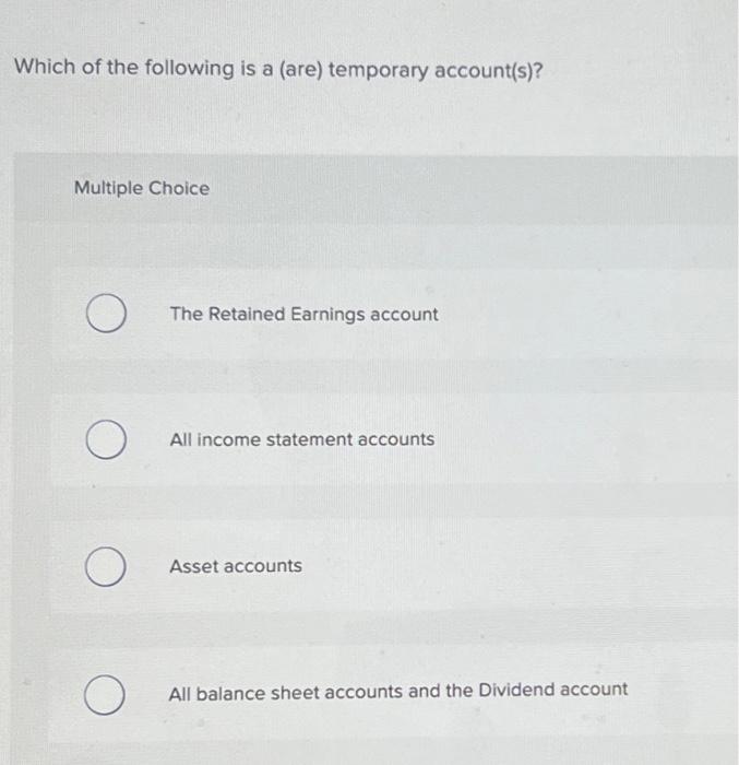 Solved Which of the following is a (are) temporary | Chegg.com