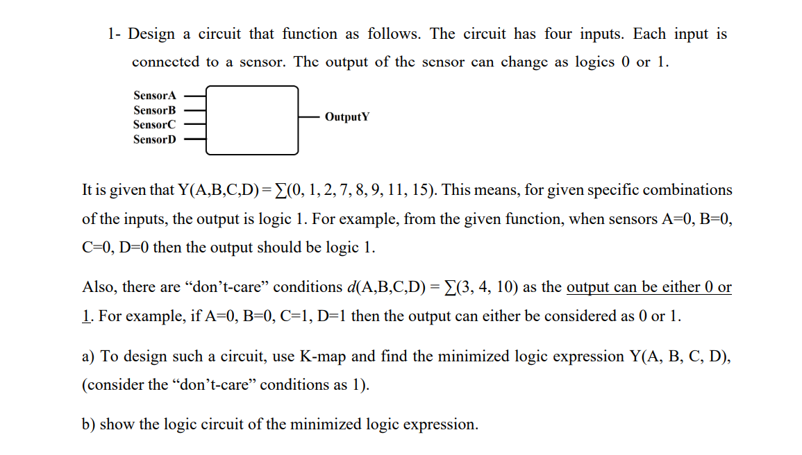 Solved 1- ﻿Design a circuit that function as follows. The | Chegg.com
