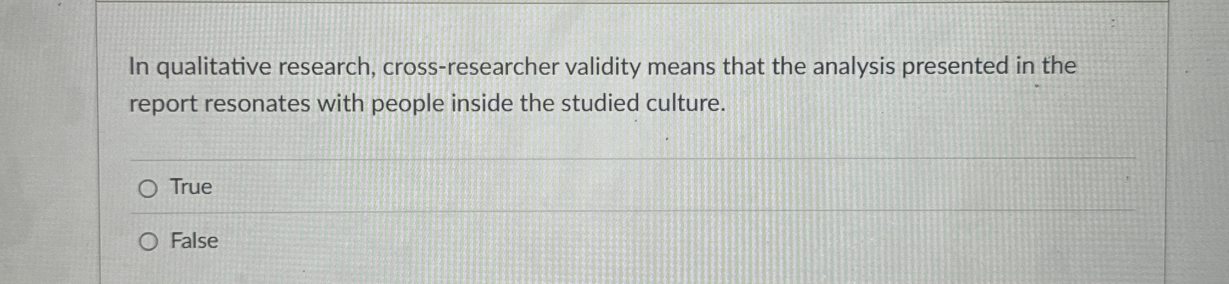 Solved In qualitative research, cross-researcher validity | Chegg.com