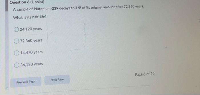 Solved Question 6 (1 point) A sample of Plutonium-239 decays | Chegg.com