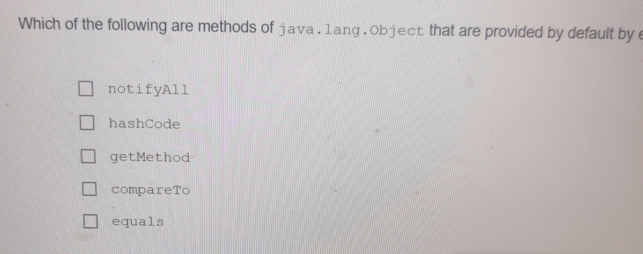 Solved Which of the following are methods of java. lang. | Chegg.com