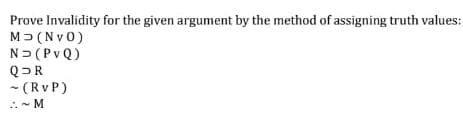 Prove Invalidity for the given argument by the method | Chegg.com