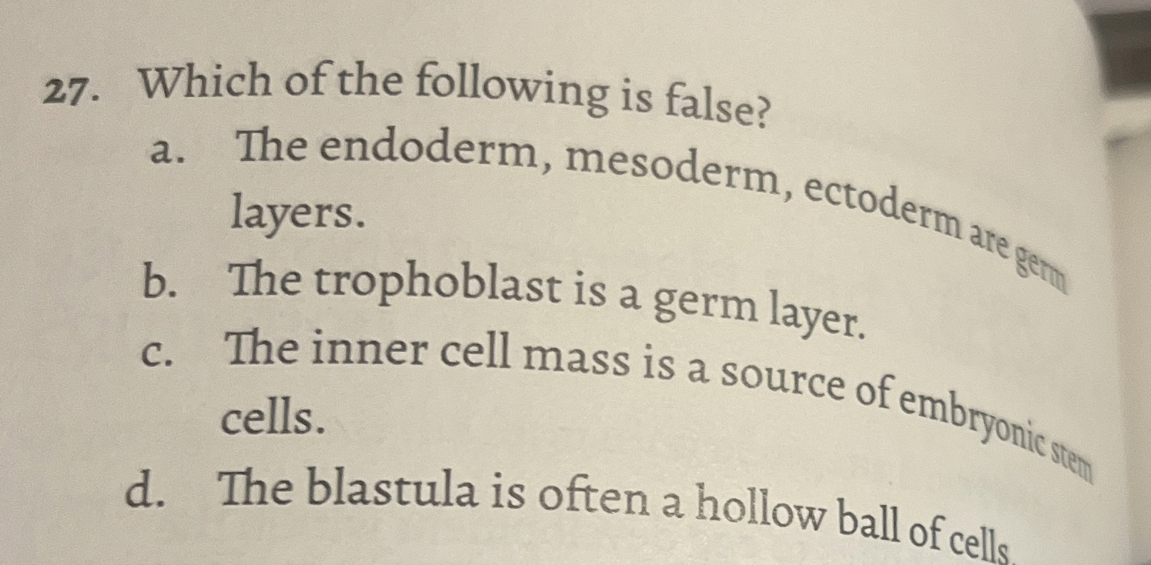 High Quality SOLUTION Which of the following is false?a. ﻿The endoderm ...