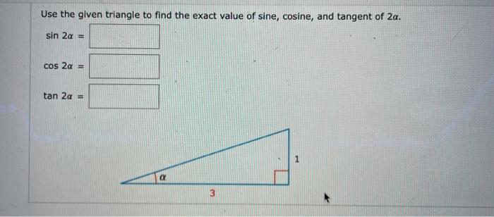 Solved Use the given triangle to find the exact value of | Chegg.com