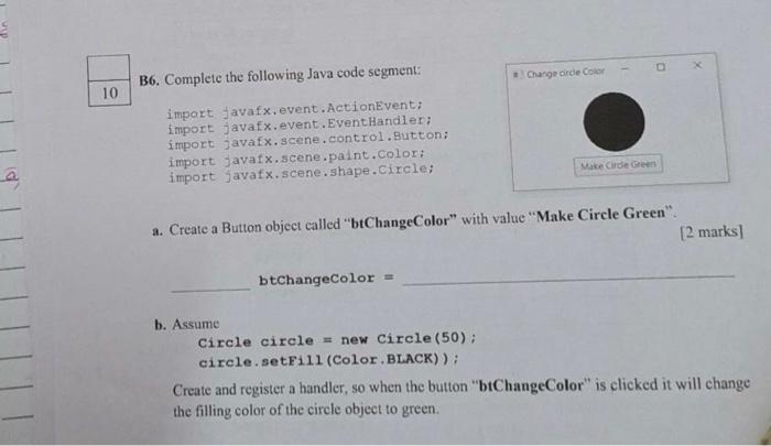 Solved B6. Complete the following Java code segment: Change | Chegg.com