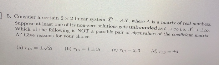 Solved 15. Consider a certain 2 x 2 linear system X' = AX, | Chegg.com