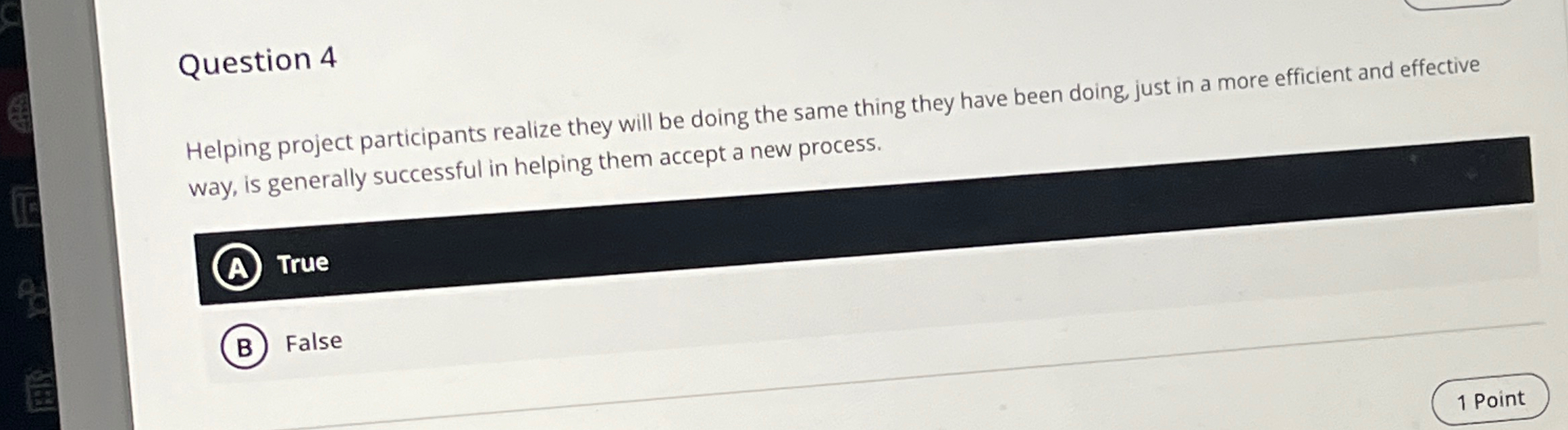 Solved Question 4Helping project participants realize they | Chegg.com