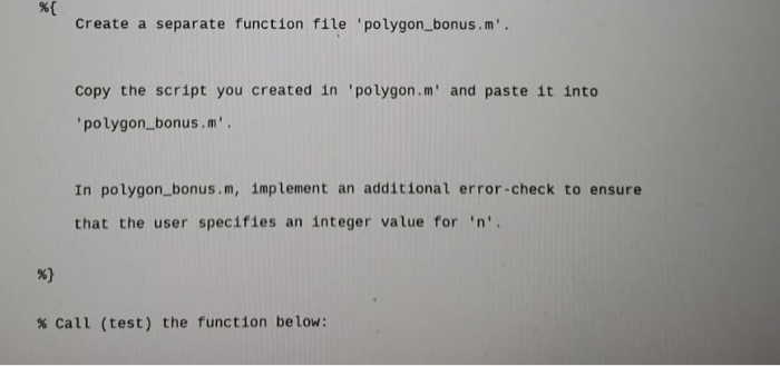 Solved Create a separate function file 'polygon_bonus.m'. | Chegg.com