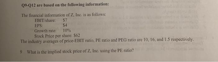 Solved Q9-Q12 are based on the following information: The | Chegg.com