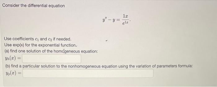 Solved Consider the differential equation y′′−y=e1x1x. Use | Chegg.com