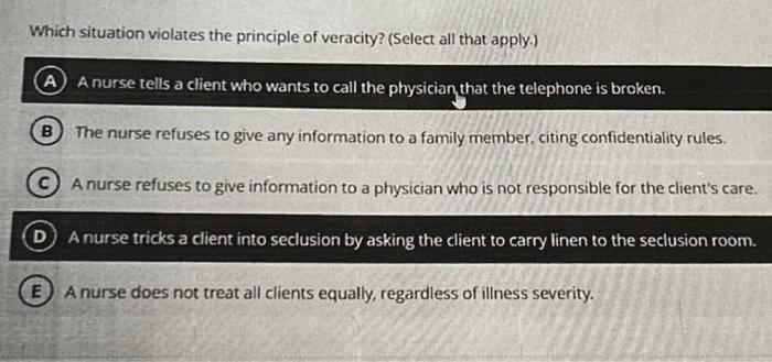 Solved Which situation violates the principle of veracity? | Chegg.com