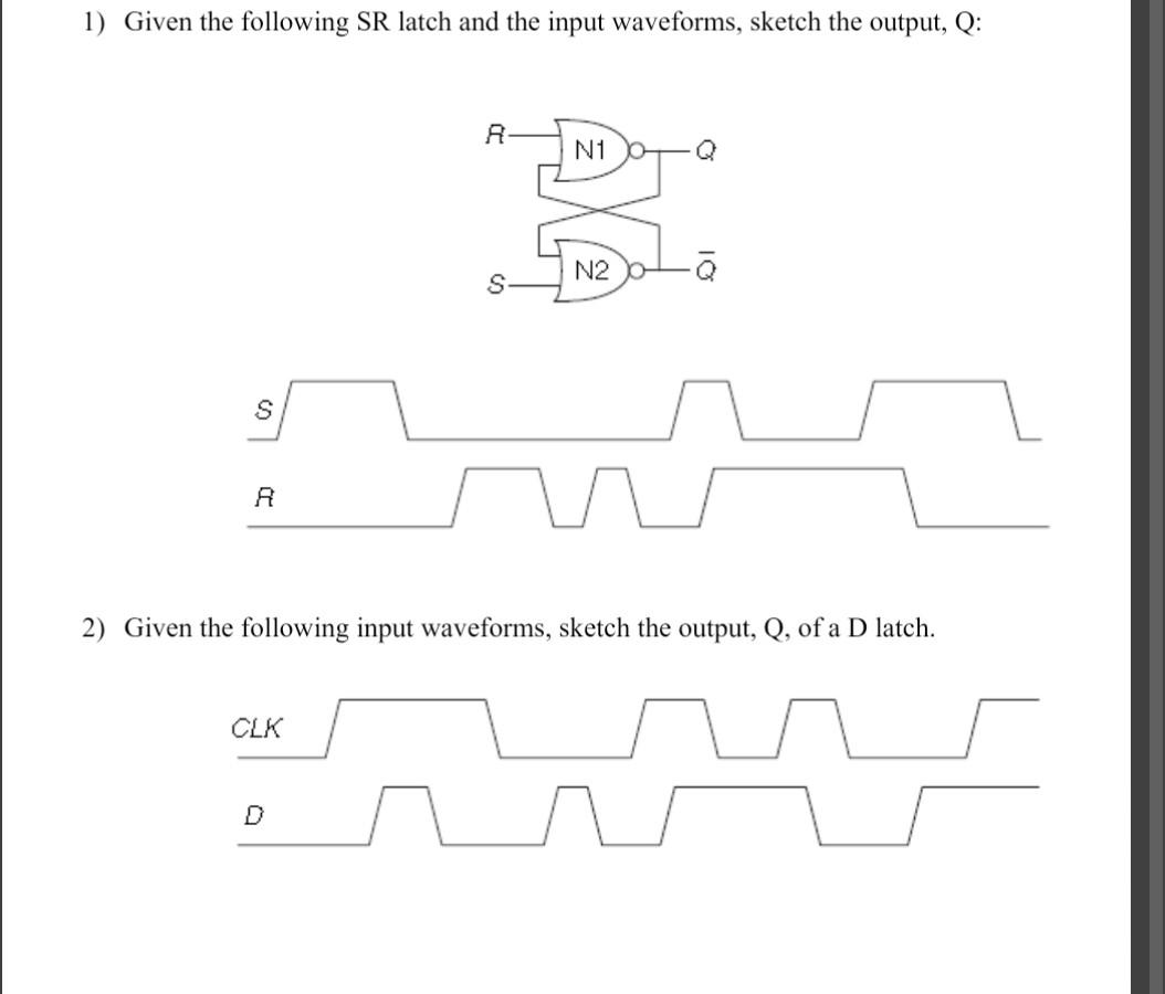 Solved 1) Given the following SR latch and the input | Chegg.com