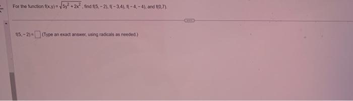 Solved For the fundtion f(x,y)=5y2+2x2, find | Chegg.com Solved For the fundtion f(x,y)=5y2+2x2, find | Chegg.com