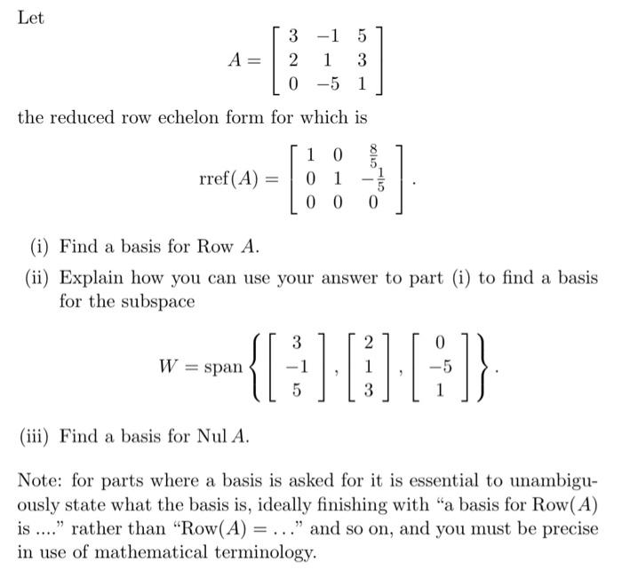Solved Let A=⎣⎡320−11−5531⎦⎤ the reduced row echelon form | Chegg.com