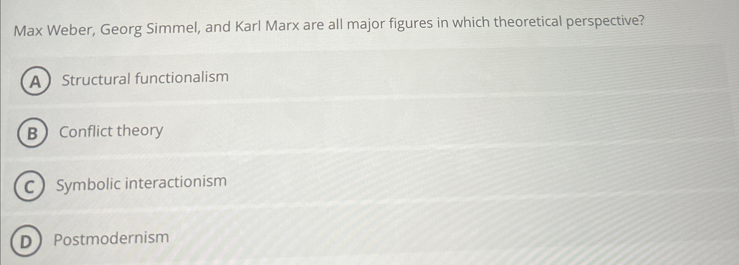 Solved Max Weber, Georg Simmel, and Karl Marx are all major | Chegg.com
