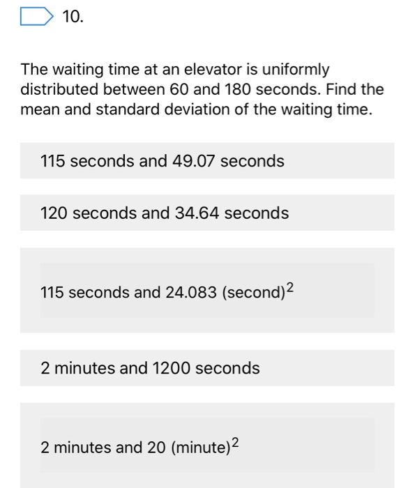 Solved 10. The waiting time at an elevator is uniformly | Chegg.com