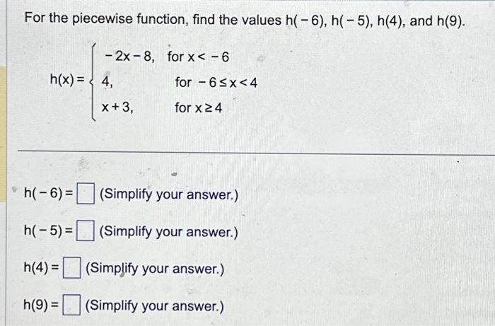 Solved For the piecewise function, find the values | Chegg.com