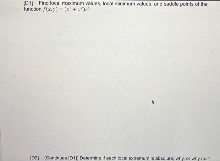 Solved [D1] Find local maximum values, local minimum values, | Chegg.com