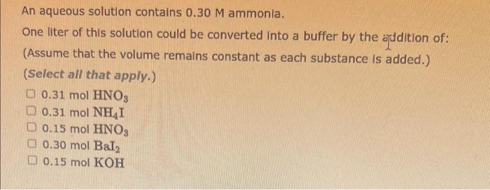 Solved An aqueous solution contains 0.30M ammonia. One liter | Chegg.com