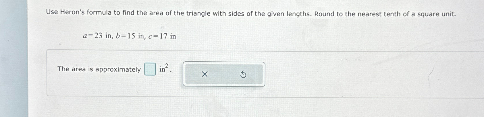 Solved Use Heron's formula to find the area of the triangle | Chegg.com