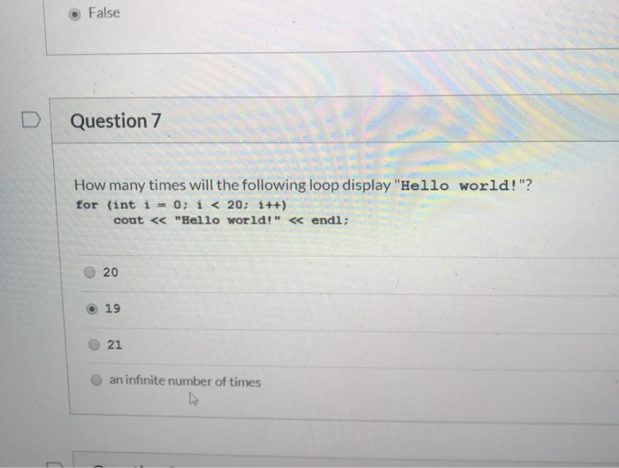 Solved . False Question 7 How many times will the following | Chegg.com