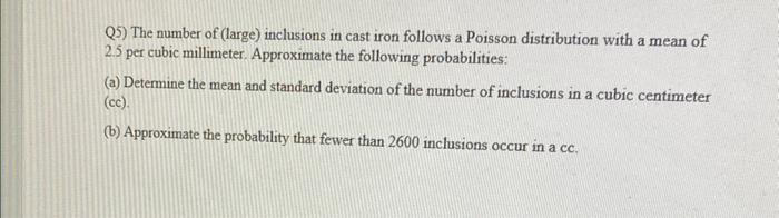 Solved Q5) The number of (large) inclusions in cast iron | Chegg.com