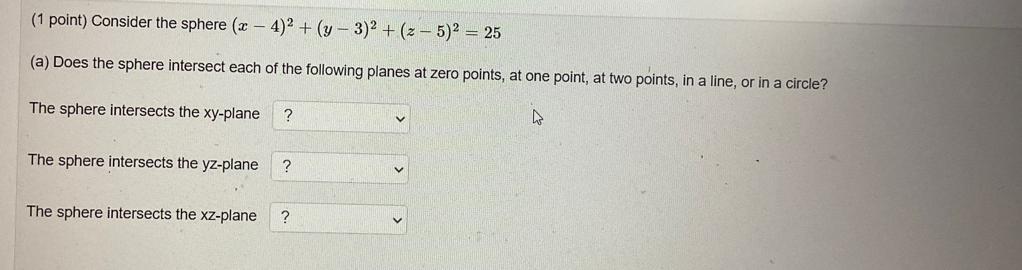 Solved (1 ﻿point) ﻿Consider the sphere | Chegg.com