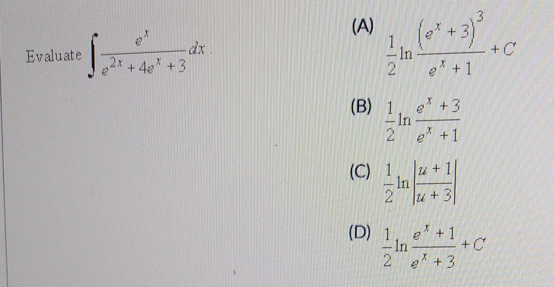 Solved ∫e2x+4ex+3exdx (A) 21lnex+1(ex+3)3+C (B) 21lnex+1ex+3 | Chegg.com