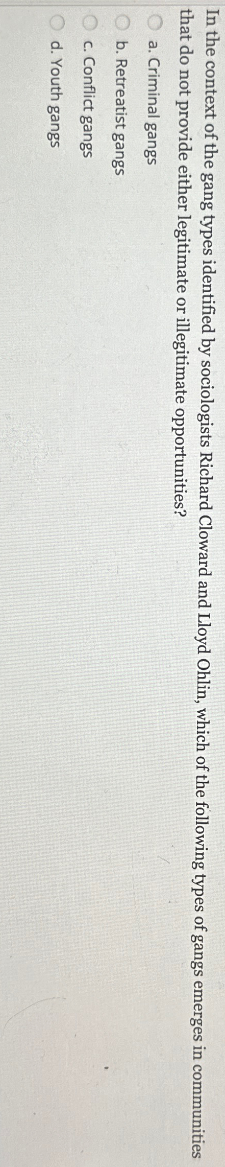 Solved In the context of the gang types identified by | Chegg.com