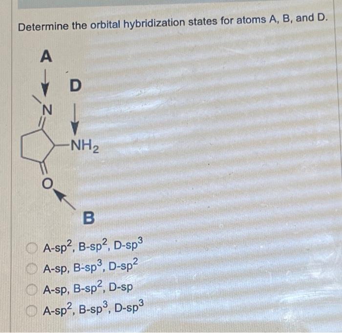 Solved Determine the orbital hybridization states for atoms | Chegg.com