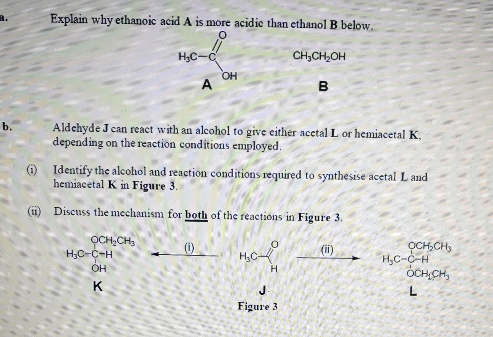 Solved a. Explain why ethanoic acid A is more acidic than | Chegg.com