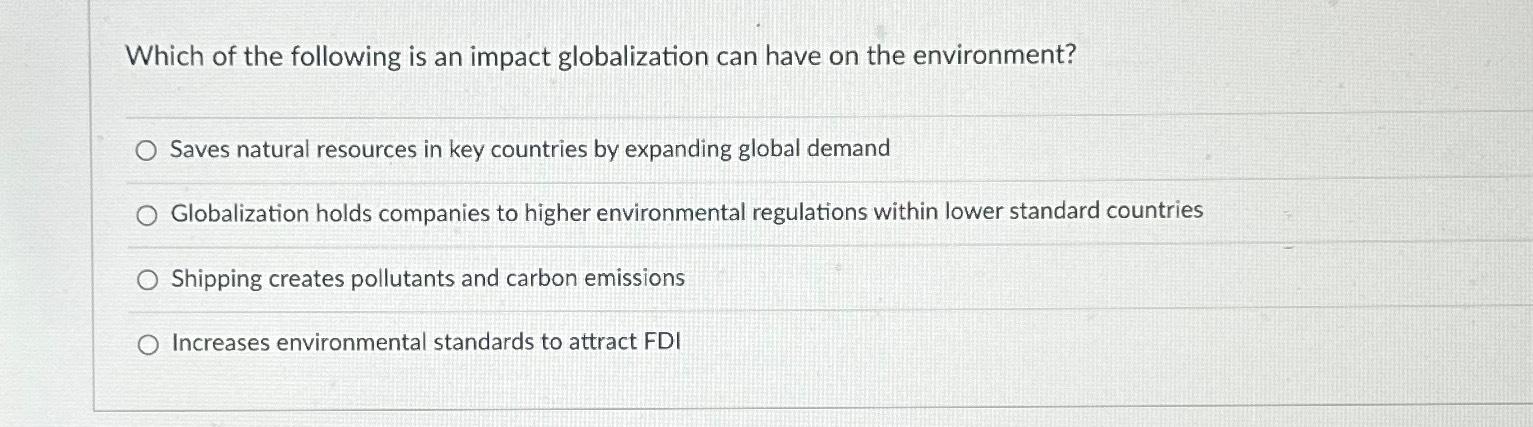 Solved Which of the following is an impact globalization can | Chegg.com
