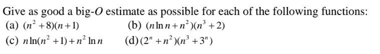 Solved Give as good a big- O estimate as possible for each | Chegg.com