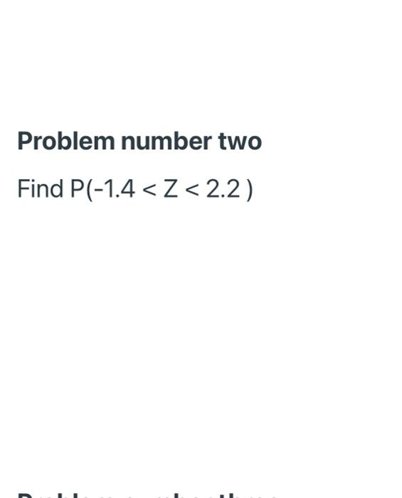 Solved Problem number two Find P(-1.4 | Chegg.com