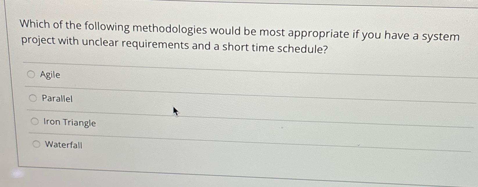 Solved Which of the following methodologies would be most | Chegg.com