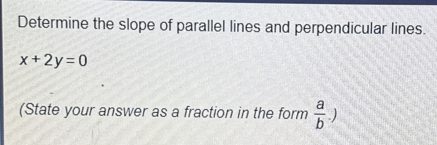 Determine the slope of parallel lines and | Chegg.com