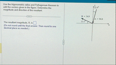 Solved Use the trigonometric ratios and Pythagorean theorem | Chegg.com