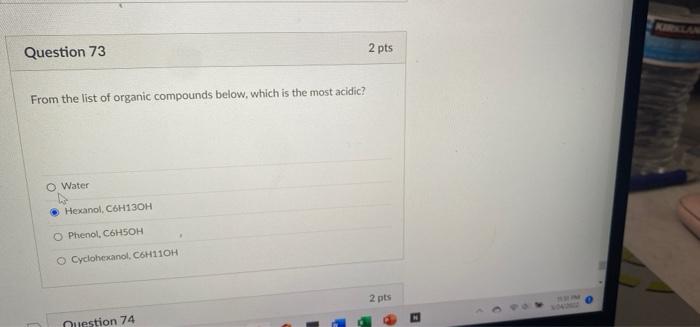 Solved Question 73 2 pts From the list of organic compounds | Chegg.com