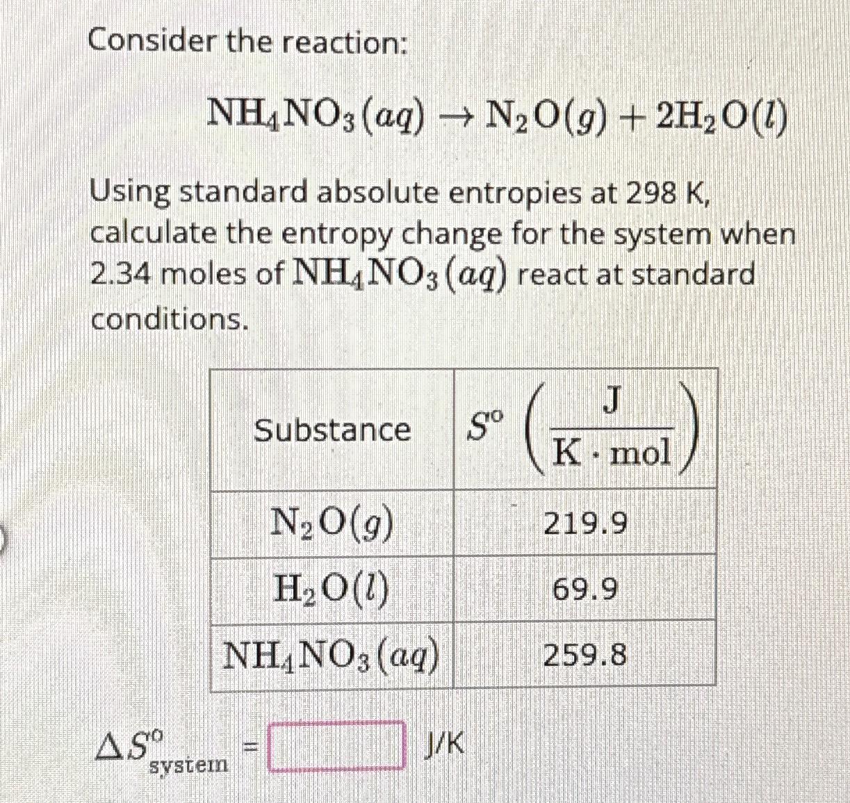 Solved Consider the reaction:NH4NO3(aq)→N2O(g)+2H2O(l)Using | Chegg.com