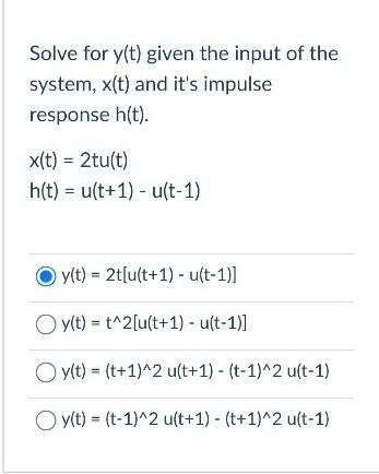 Solved Solve for y(t) given the input of the system, x(t) | Chegg.com