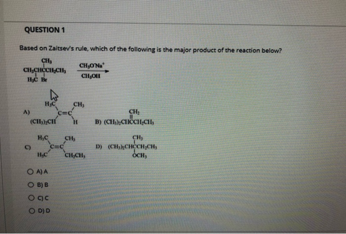 Solved based on zaitsev's rule, which of the following is | Chegg.com