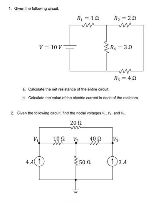 Solved 1. Given the following circuit. a. Calculate the net | Chegg.com