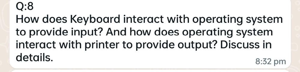 Solved Q:8 How does Keyboard interact with operating system | Chegg.com