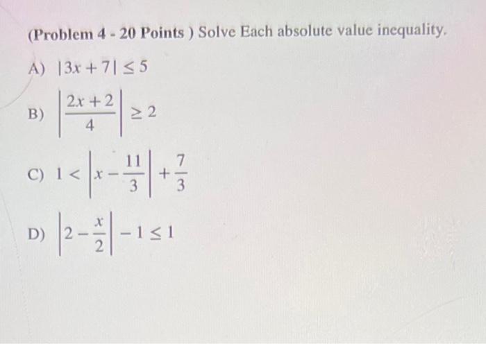 Solved (Problem 4-20 Points) Solve Each absolute value | Chegg.com
